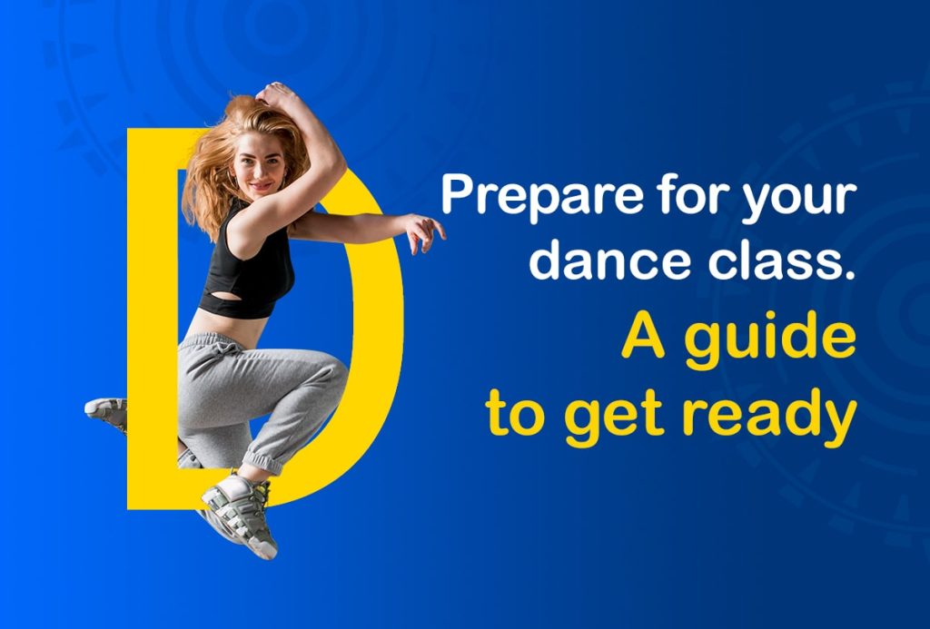 Prepare for your dance class. A guide to get ready - Pursueit Blogs