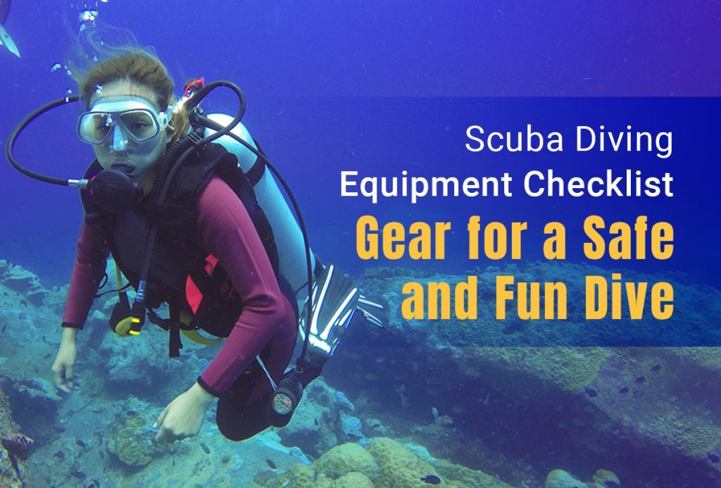 Scuba Diving Equipment Checklist: Gear for a Safe and Fun Dive ...