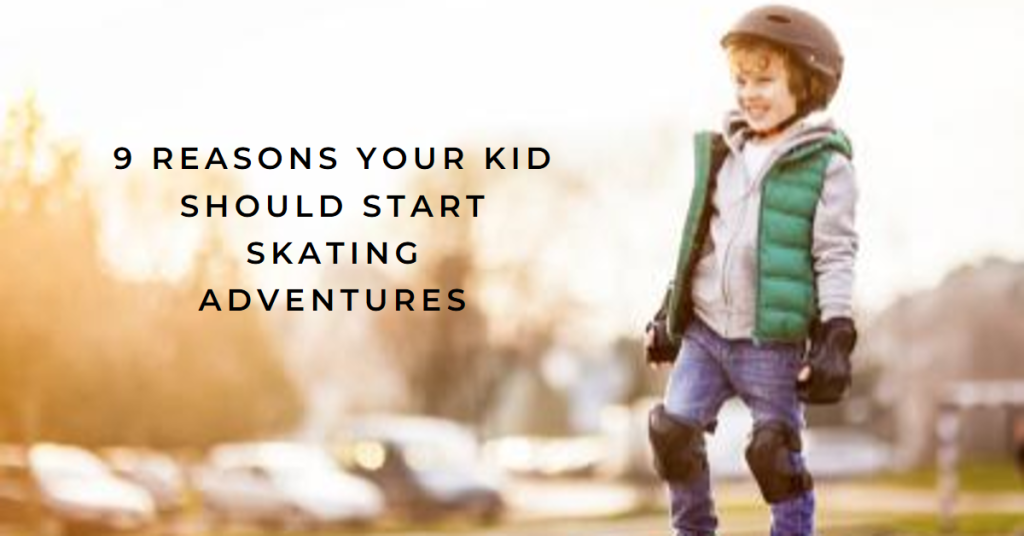 Rolling into Fun: 9 Compelling Reasons Your Kid Should Start Skating ...